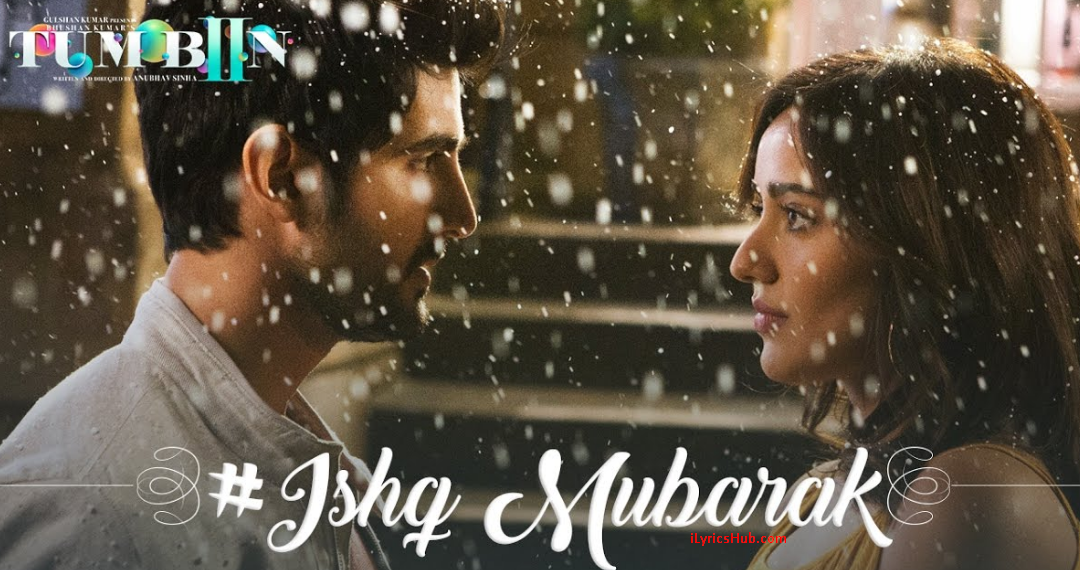 ISHQ MUBARAK Lyrics – Tum Bin 2 | Arijit Singh