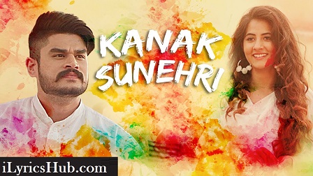 KANAK SUNHERI LYRICS – Kadir Thind, Ladi Gill | iLyricsHub
