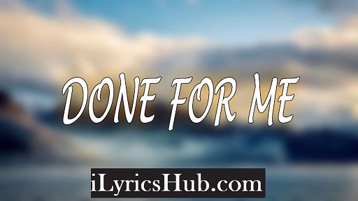 Done For Me Lyrics - Charlie Puth, feat. Kehlani » iLyricsHub